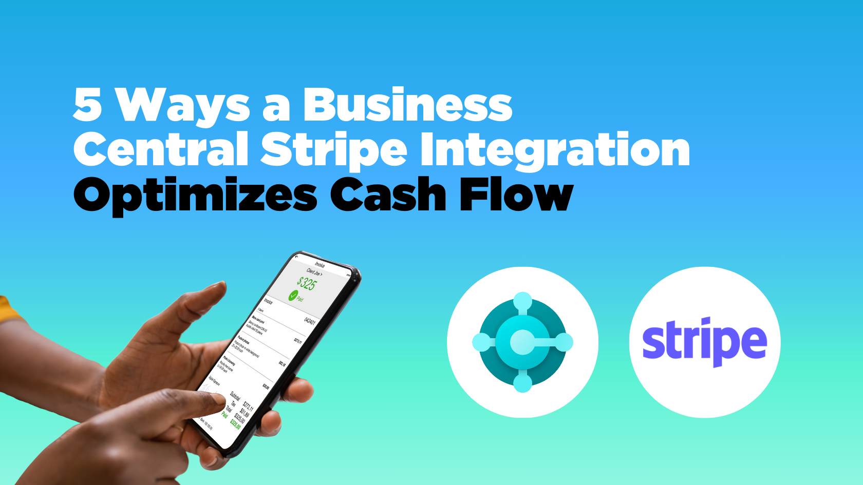 5 Ways a Business Central Stripe Integration Optimizes Cash Flow